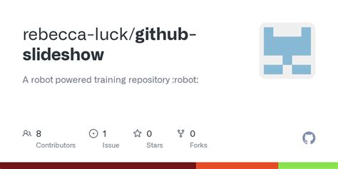 Github Rebecca Luckgithub Slideshow A Robot Powered Training Repository Robot