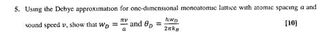 Solved 5 Using The Debyc Approximation For Onc Dimensional