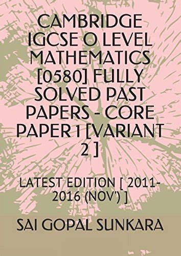 CAMBRIDGE IGCSE O LEVEL MATHEMATICS FULLY SOLVED PAST PAPERS CORE PAPER VARIANT