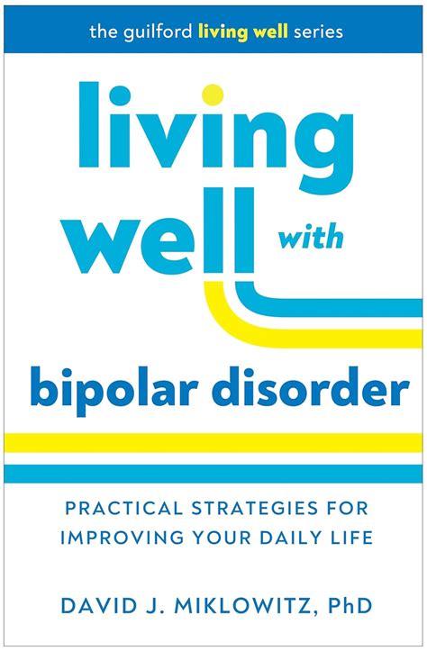 Living Well With Bipolar Disorder Practical Strategies For Improving
