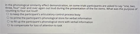 Solved In The Phonological Similarity Effect Demonstration Chegg