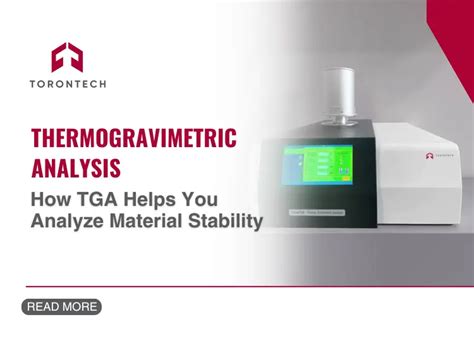 Thermogravimetric Analysis How Tga Helps You Analyze Material