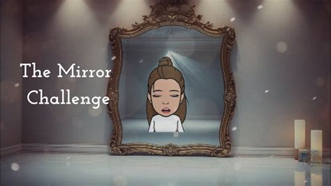The Mirror Challenge Youtube