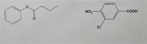 Solved Is The Name Of The First Structure Phenyl Butanoate