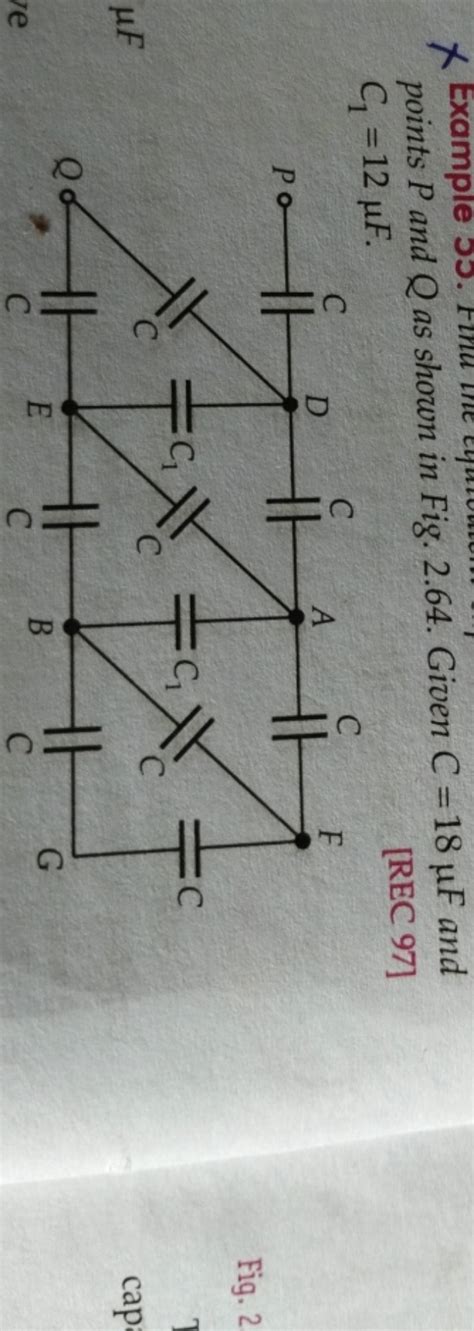Points P And Q As Shown In Fig 264 Given C18μf And Rec 97 C1 12μf