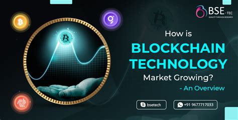 How Is The Blockchain Technology Market Growing An Overview Bsetec
