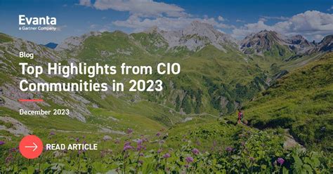 Evanta A Gartner Company On Linkedin Top Highlights From Cio Communities In 2023