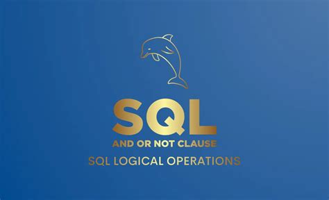 Sql And Or Not Clause A2ztechie Be A Programmer