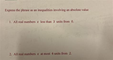 Solved Express The Phrase As An Inequalities Involving An