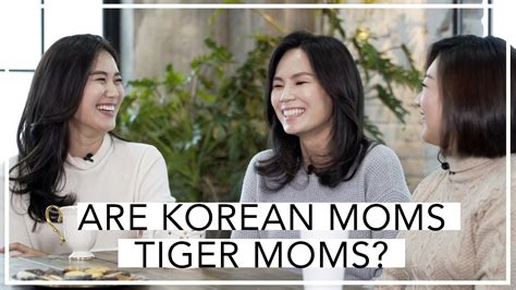 Are Korean Moms Tiger Moms Mom Talk Youtube