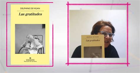 Un Libro Para Recomendar Las Gratitudes” De Delphine De Vigan Infobae