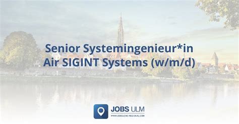 Ulm Senior Systemingenieurin Air Sigint Systems Wmd Gesucht R