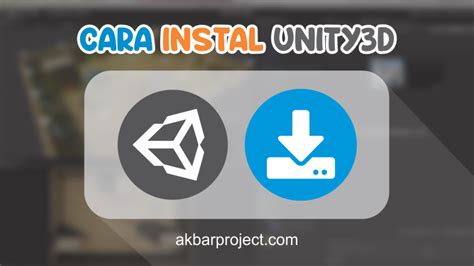Tutorial Instalasi Unity Akbar Project
