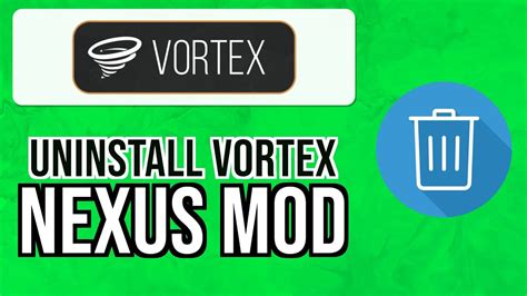 How To Completely Uninstall Vortex Nexus Mod Manager 2024 Remove Vortex Mod Manager Youtube