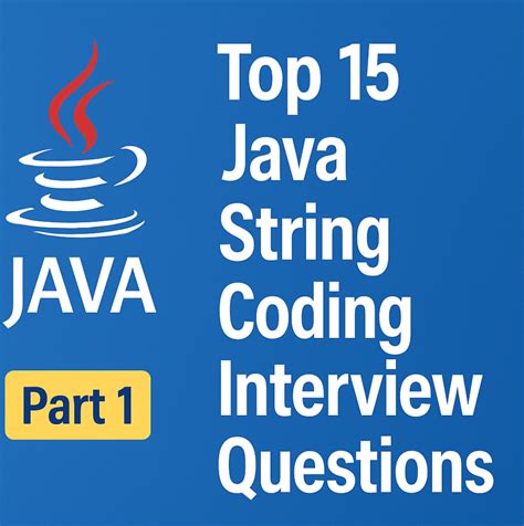 Top 15 Java String Coding Interview Questions With Answers Part 1