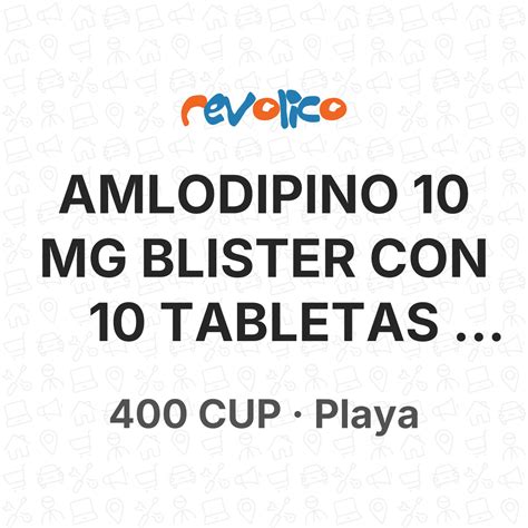 Amlodipino 10 Mg Blister Con 10 Tabletas Hiperte En Playa La Habana
