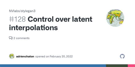 Control Over Latent Interpolations Issue 128 NVlabs Stylegan3 GitHub