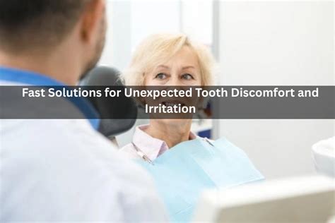 Rapid Relief For Sudden Tooth Discomfort And Irritation