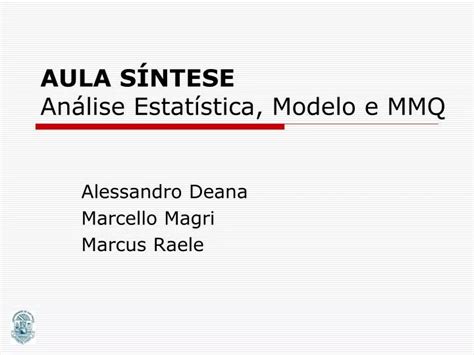 PPT AULA SÍNTESE Análise Estatística Modelo e MMQ PowerPoint