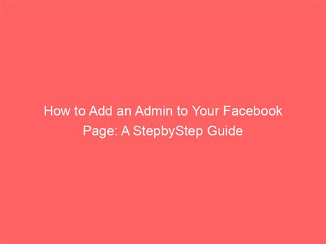 How To Add An Admin To Your Facebook Page A StepbyStep Guide Froggy Ads