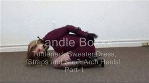 Candle Boxxx Turtleneck Dress Straps And Superarch Heels1 Part 1 Mp4