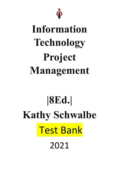 Information Technology Project Management 8th Edition By Kathy Schwalbe Test Bank Reviewed