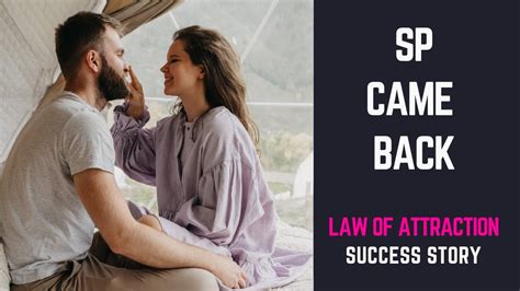Law Of Attraction Manifestation Success Story Sp Came Back Youtube