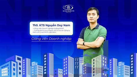 Kiến Trúc Sư Nguyễn Duy Nam Từ Sinh Viên Ntu đến Giảng Viên Doanh