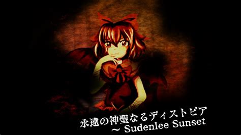 【東方風自作曲】永遠の神聖なるディストピア ～ Sudenlee Sunset【めどきお合同2022】 Youtube