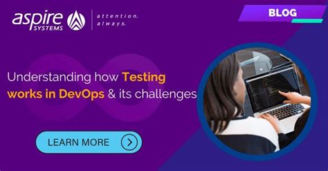 Understanding How Testing Works In Devops And Its Challenges