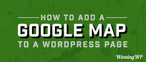 How To Add A Google Map To Wordpress Youtube Video