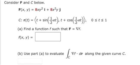 Solved Consider F And C Below Fxy8xy2i8x2yj C