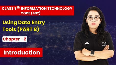 Using Data Entry Tools Introduction Class 9th Information Technology Code 402 Chapter 2
