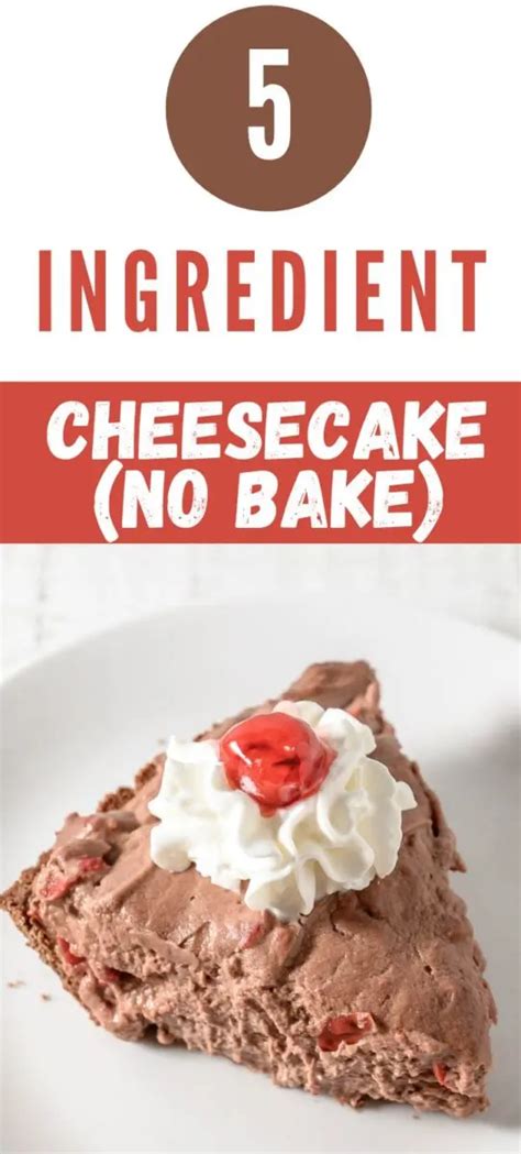 5 Ingredient No Bake Cheesecake 6 Steps And 10 Minute Prep