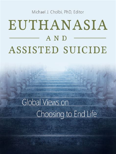 Euthanasia And Assisted Suicide Global Views On Choosing To End