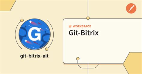 Git Bitrix Postman Api Network