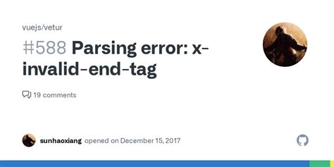 Parsing Error X Invalid End Tag · Issue 588 · Vuejsvetur · Github