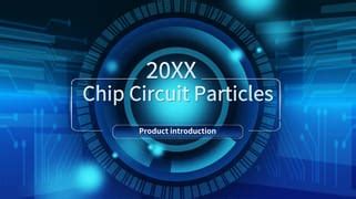 Chip Circuit Particle Internet Electronic Technology Product Release Introduction Google Slide