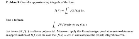 Solved Problem 3 Consider Approximating Integrals Of The
