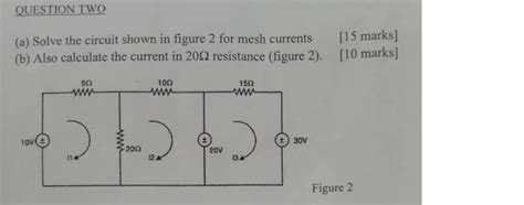 Solved A Solve The Circuit Shown In Figure For Mesh Chegg