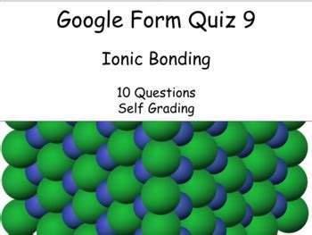 Google Form Quiz Ionic Bonding Questions And Self Grading