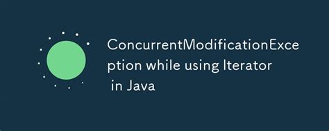 Concurrentmodificationexception While Using Iterator In Java