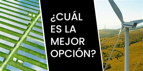 Energía fotovoltaica vs eólica Cuál es la mejor opción