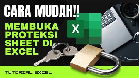 Cara Membuka Proteksi Sheet Di Excel 2022 Ternyata Mudah Youtube