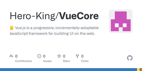 Github Hero King Vuecore 🖖 Vue Js Is A Progressive Incrementally