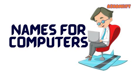 630 Funniest Name For Computer Ideas For Your Tech Devices