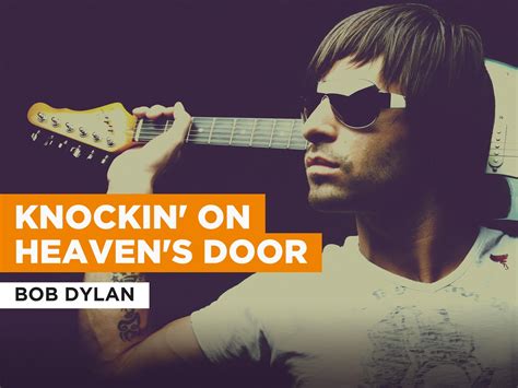 Prime Video Knockin On Heaven S Door In The Style Of Bob Dylan