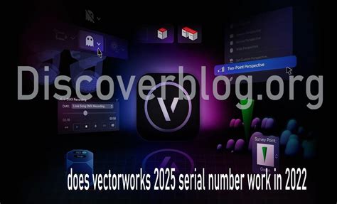 Does Vectorworks 2025 Serial Number Work In 2022 Home