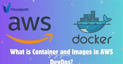 What Is Container And Images In AWS DevOps