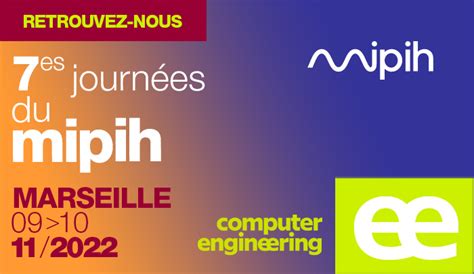 7es journées du MIPIH Computer Engineering